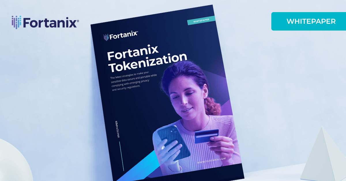 Fortanix Data Tokenization | Whitepaper