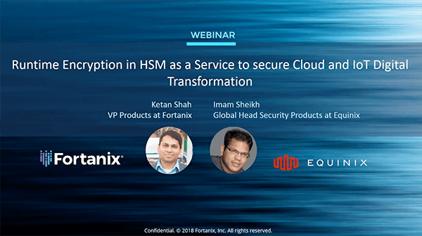 Webinar: How to leverage Runtime Encryption for HSM as a Service.